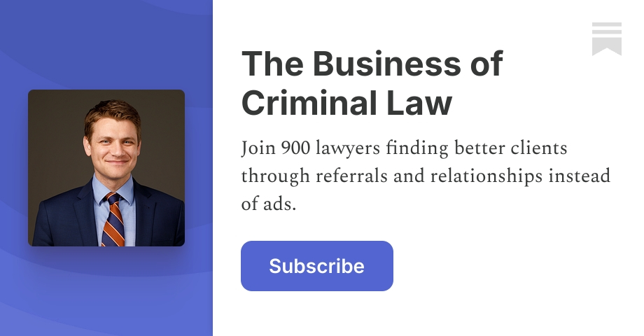 The Business of Criminal Law | Joshua Baron | Substack