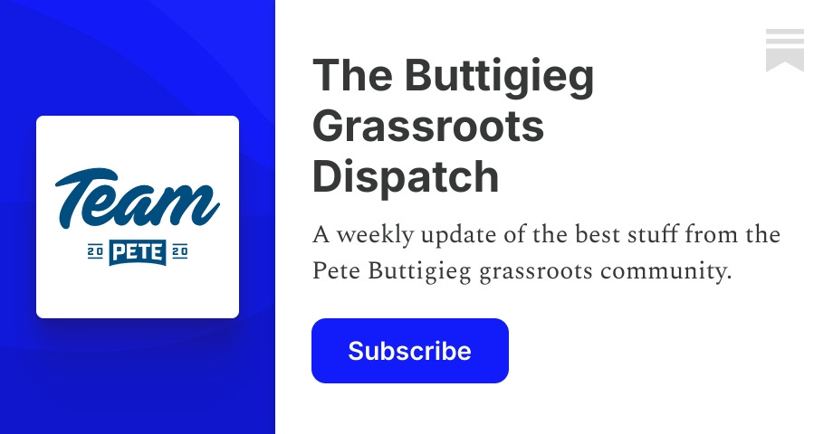 The Buttigieg Grassroots Dispatch | Substack