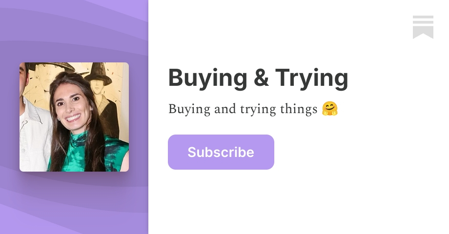 Buying & Trying | Lily Rogath | Substack