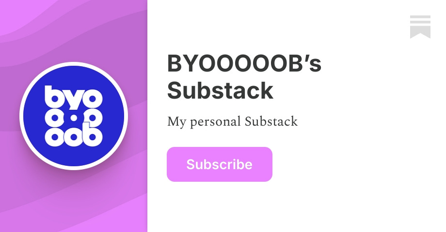 BYOOOOOB’s Substack | Substack