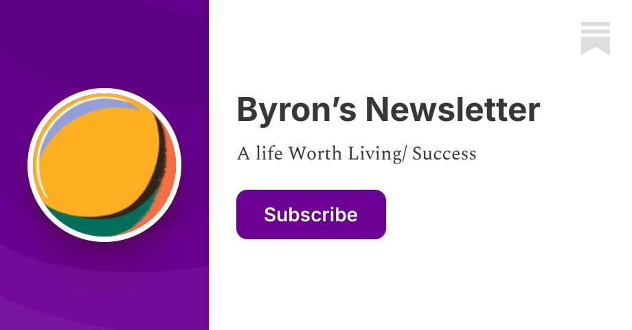 Byron’s Newsletter | Byron Thompson | Substack