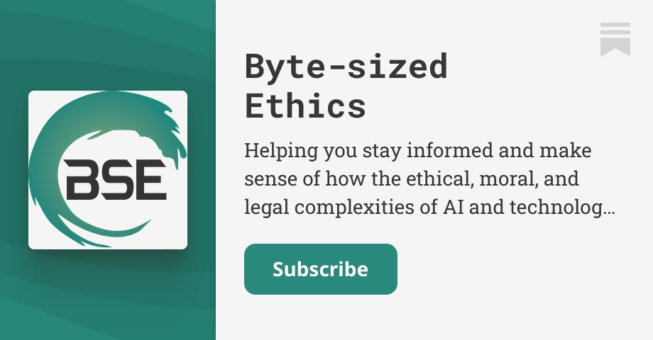Byte-sized Ethics | Andy McAdams | Substack