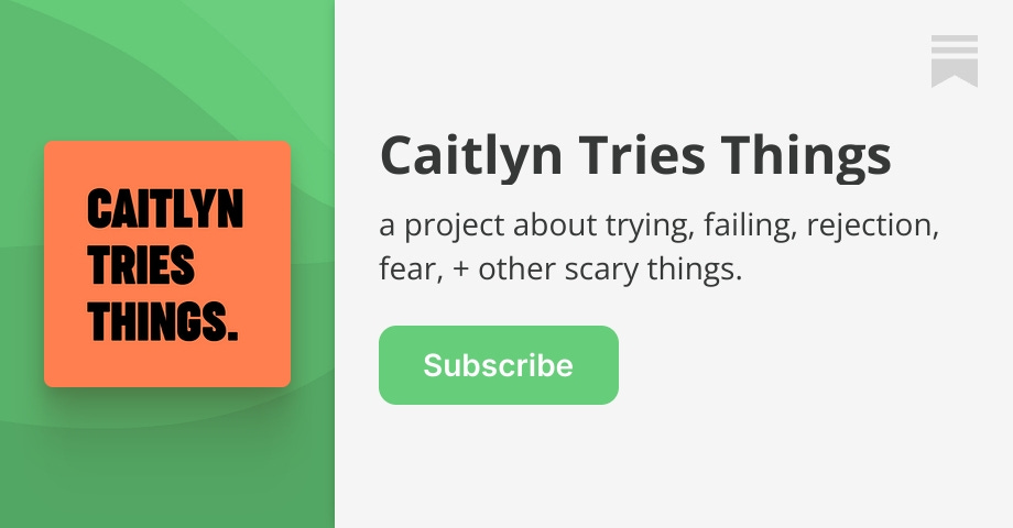 Caitlyn Tries Things | Caitlyn Santos | Substack