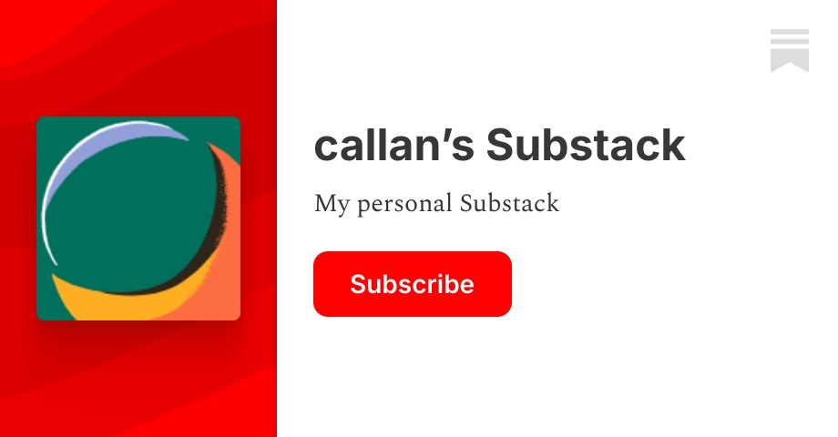 callan’s Substack | Substack
