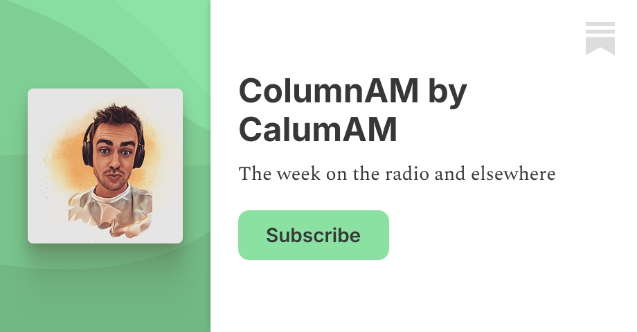 ColumnAM by CalumAM | Calum Macdonald | Substack