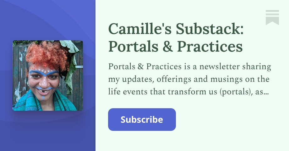 Camille's Substack: Portals & Practices | Camille Sapara Barton | Substack