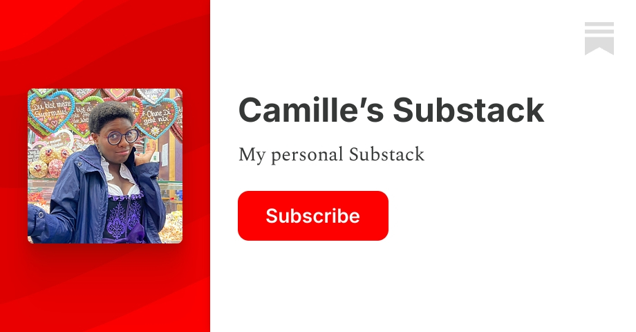 Camille’s Substack | Camille Williams | Substack
