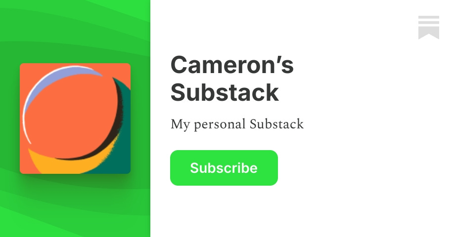 Cameron’s Substack | Substack
