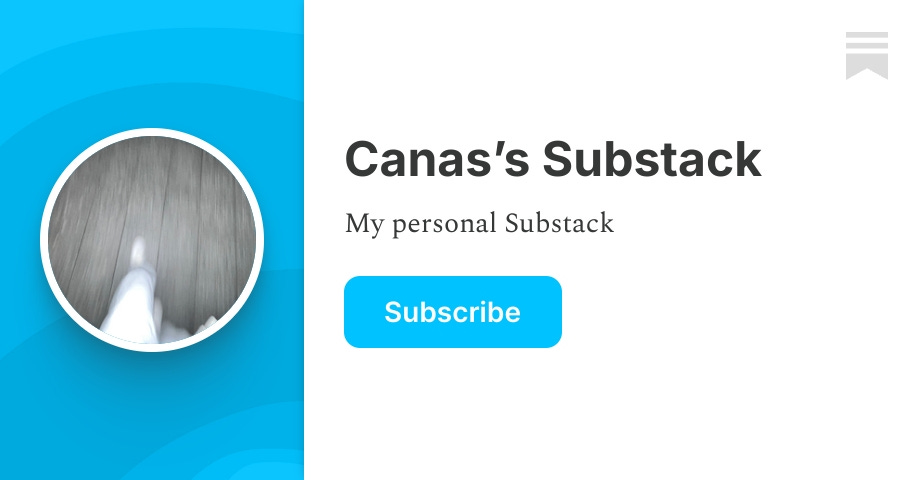 Canas’s Substack | Substack