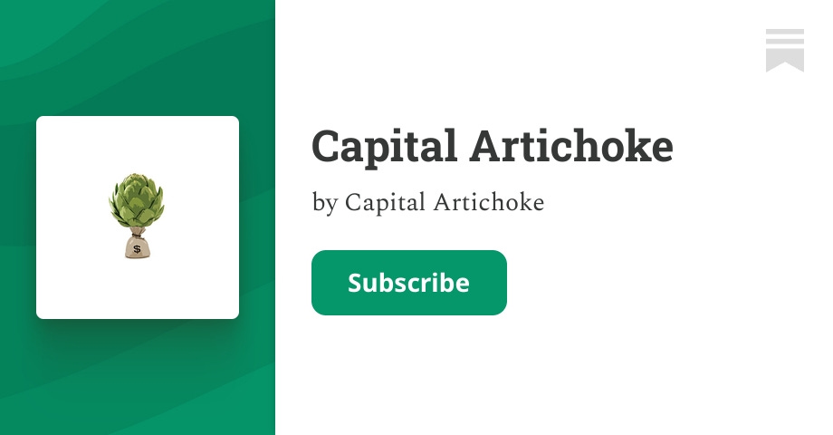 Capital Artichoke | Substack
