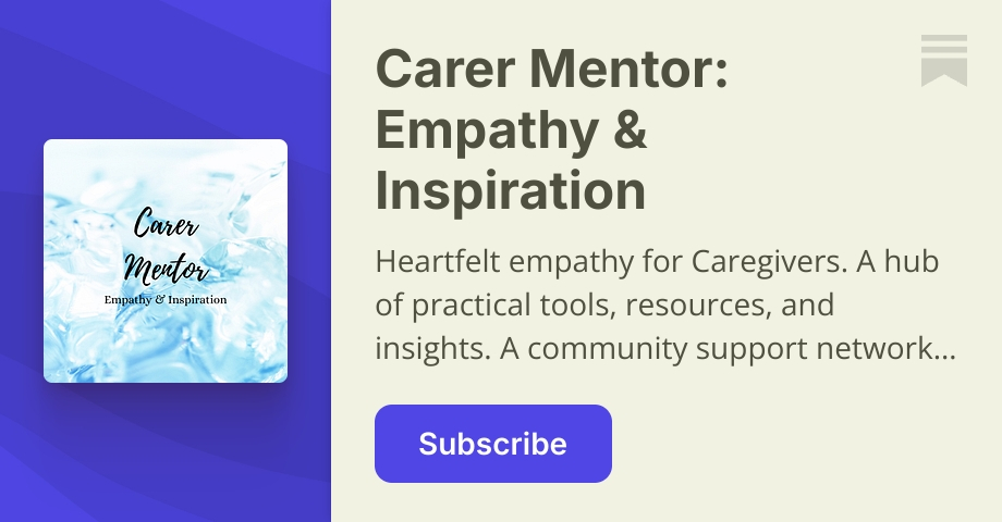 Carer Mentor: Empathy & Inspiration | Victoria | Substack