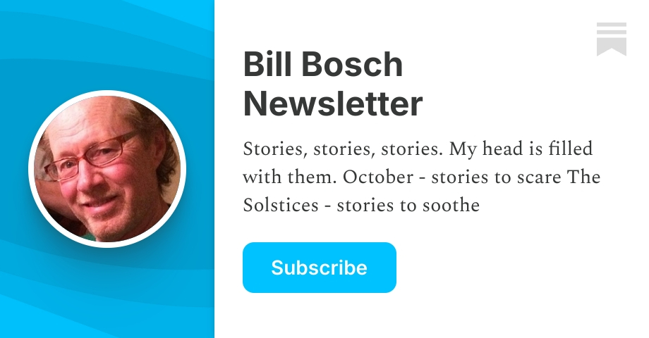 Bill Bosch Newsletter | (Carl) Bill Bosch | Substack