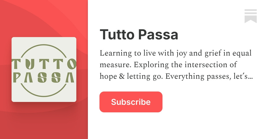 Tutto Passa | carly de castro | Substack