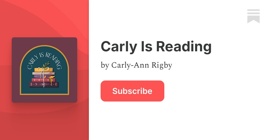 Carly Is Reading | Carly-Ann Rigby | Substack