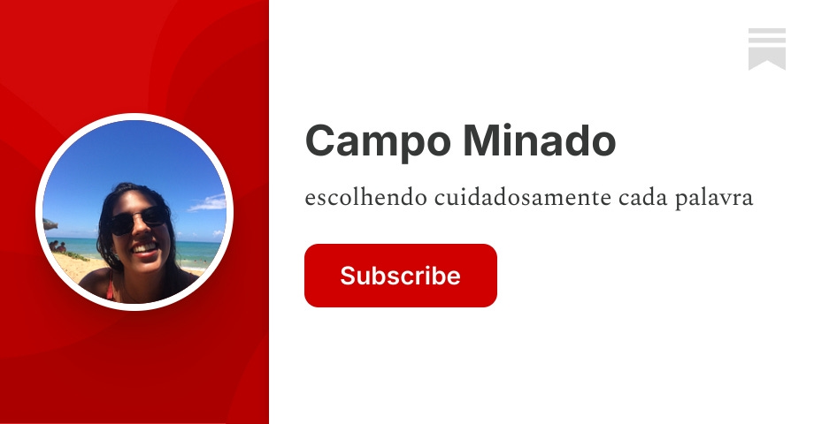 Campo Minado | Carolina Sampaio | Substack