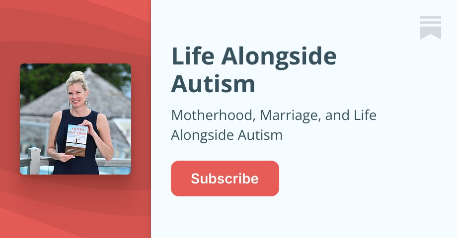 Life Alongside Autism | Carrie Cariello | Substack