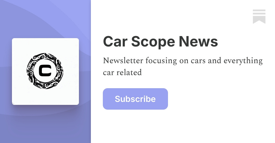 Car Scope News | Substack