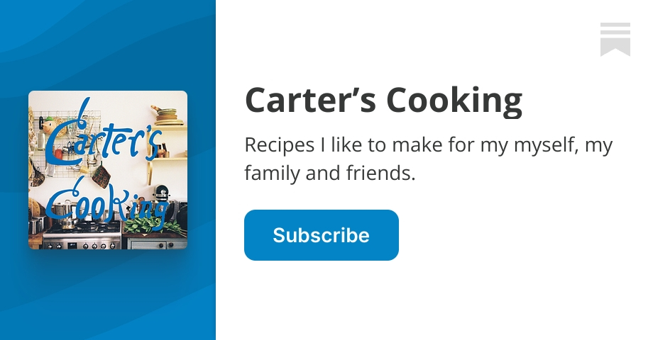 Carter’s Cooking | Substack