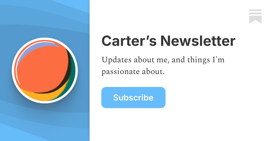 Carter’s Newsletter | Carter Tromp | Substack