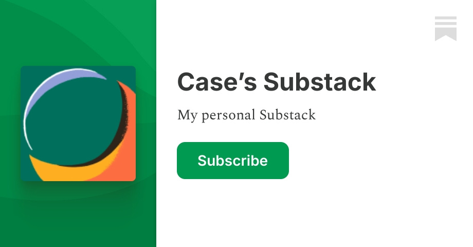 Case’s Substack | Case Wilson | Substack