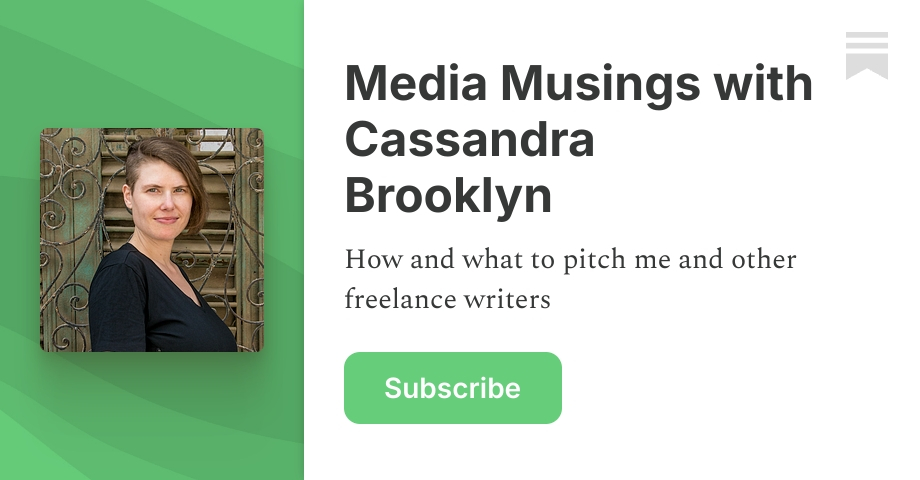 Media Musings with Cassandra Brooklyn | Substack