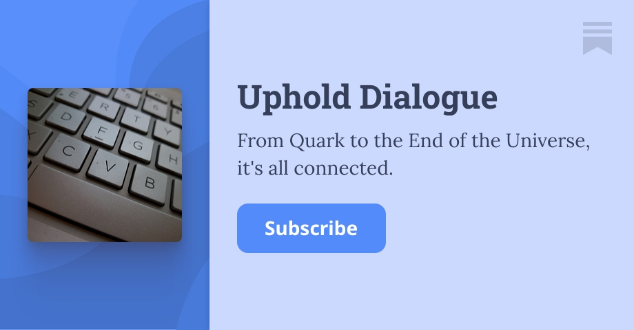 Uphold Dialogue | Catherine Himmel | Substack