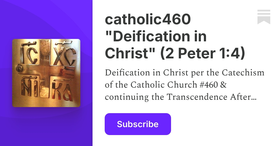 catholic460.com "Deification in Christ" (2 Peter 1:4) | Prof. Matthew A ...