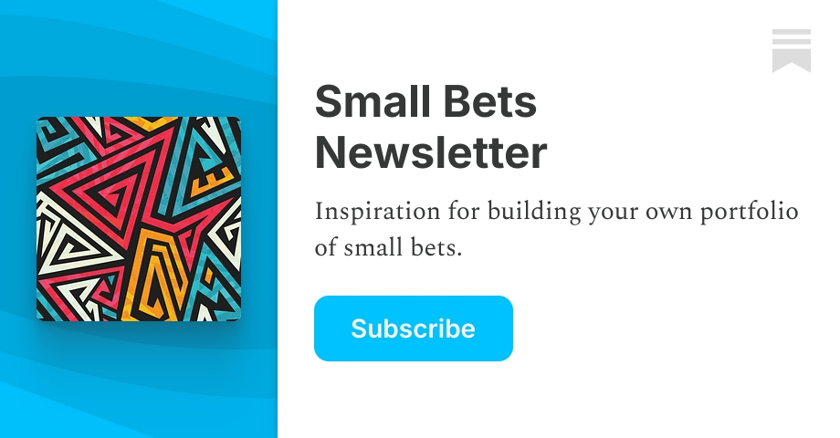 Small Bets Newsletter | Daniel Vassallo | Substack