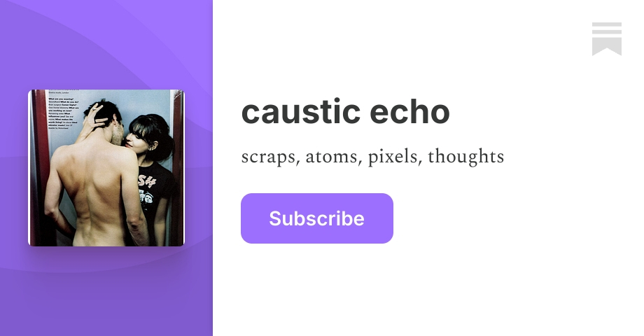 caustic echo | dora | Substack