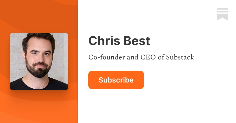Chris Best | Substack