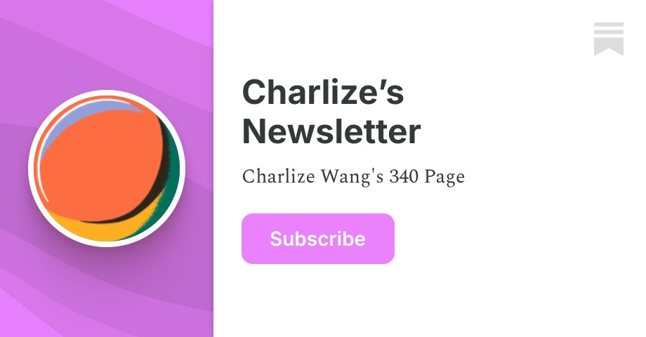 Charlize’s Newsletter | Substack