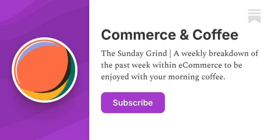 Commerce & Coffee | ᑕᴏɴʀᴀᴅ | Substack
