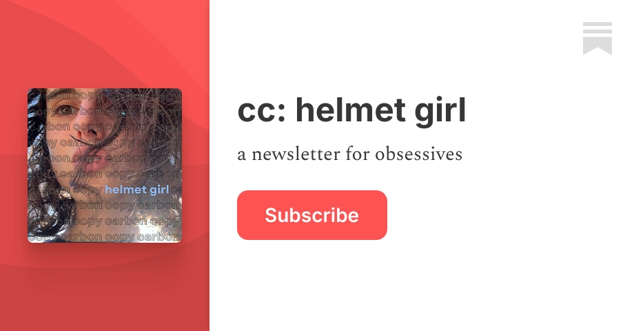 cc: helmet girl | sam bodrojan | Substack