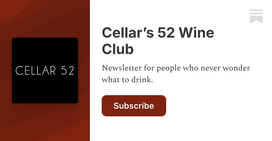 Cellar’s 52 Wine Club | Cellar 52 | Substack