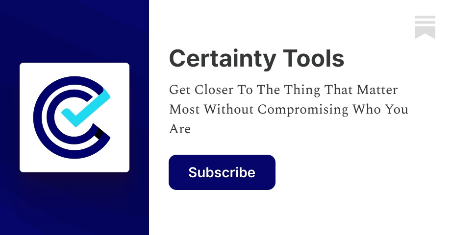 Certainty Tools | Certainty U | Substack