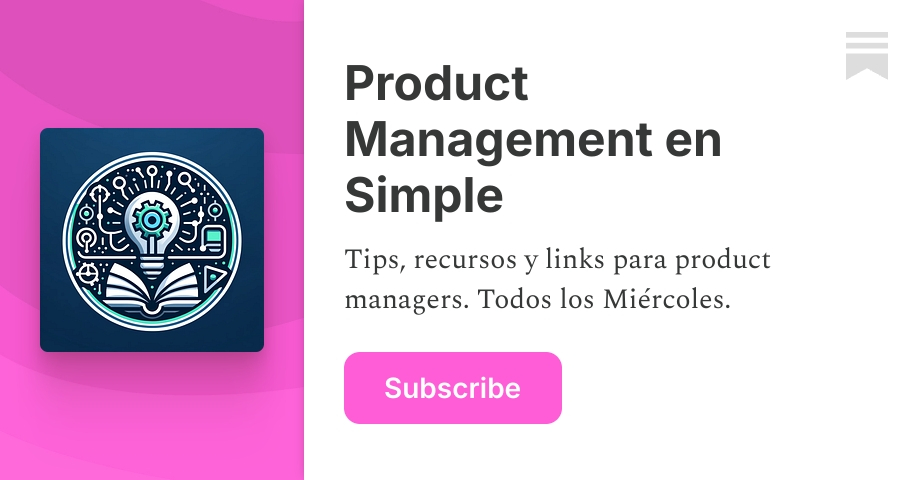 Product Management en Simple | Cesar Mendoza | Substack