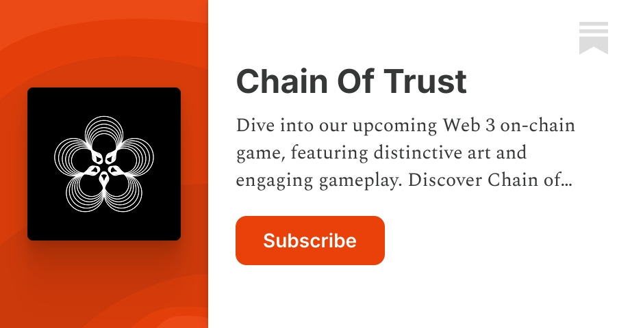 Chain Of Trust | CHAIN-OF-TRUST | Substack