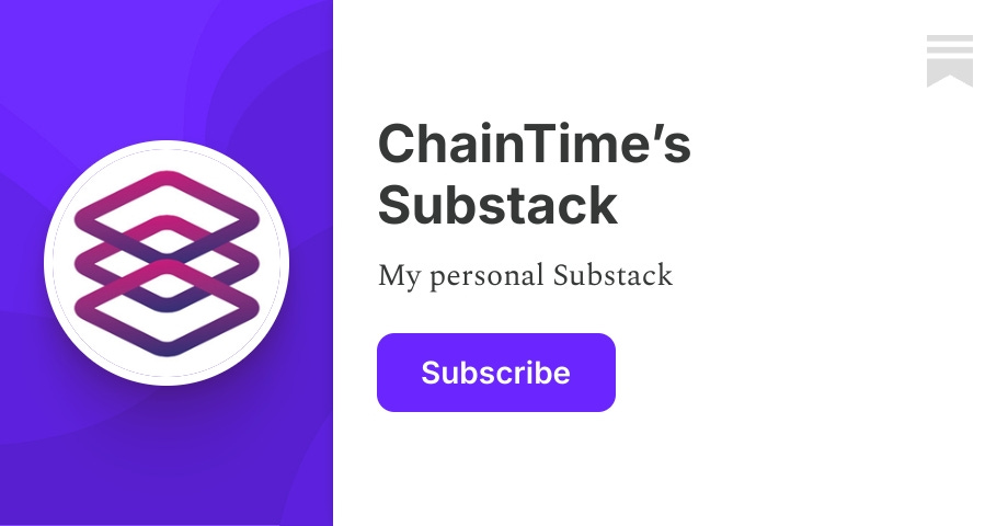 ChainTime’s Substack | ChainTime Media | Substack