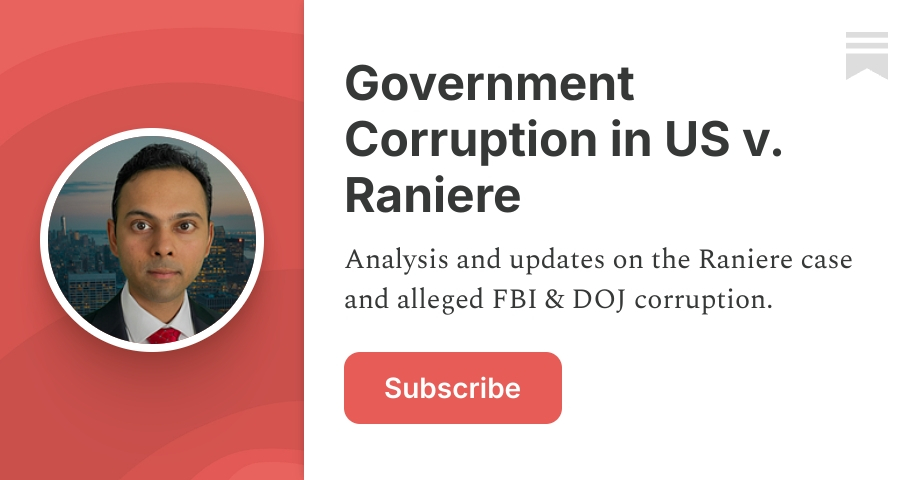 Government Corruption in US v. Raniere | Suneel Chakravorty | Substack