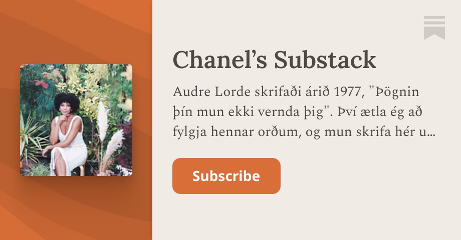 Chanel’s Substack | Chanel Björk | Substack