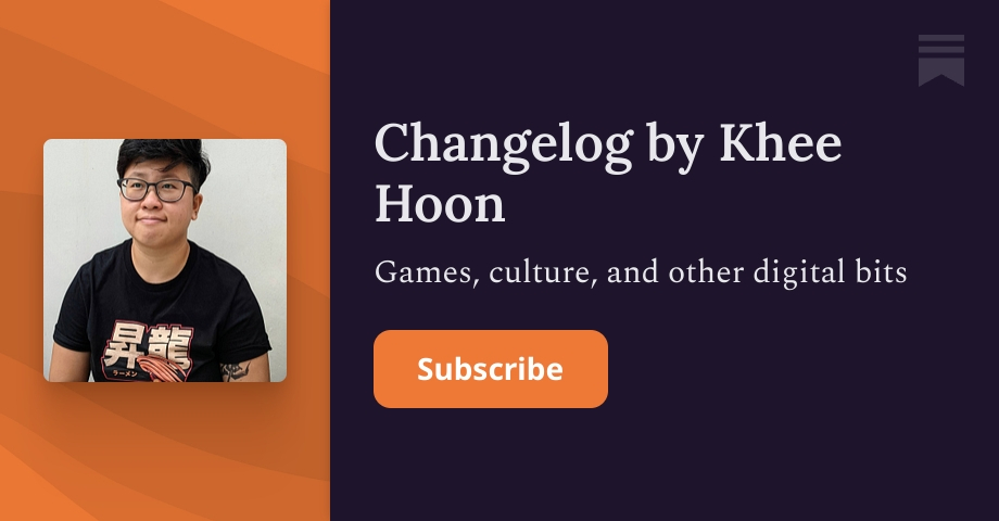 Changelog by Khee Hoon | Khee Hoon Chan | Substack