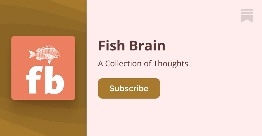 Fish Brain | Charlie Bartlett | Substack