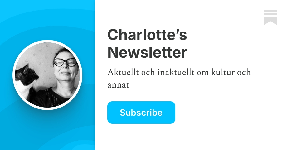 Charlotte’s Newsletter | Charlotte Wiberg | Substack