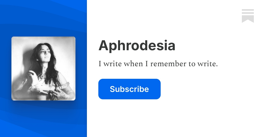 Aphrodesia | Chaz C. | Substack