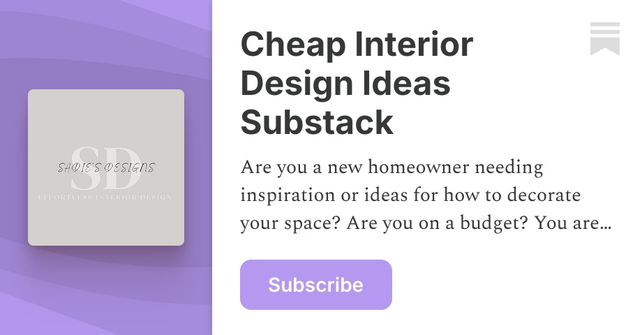 Cheap Interior Design Ideas Substack | Effortless Interior Design ...