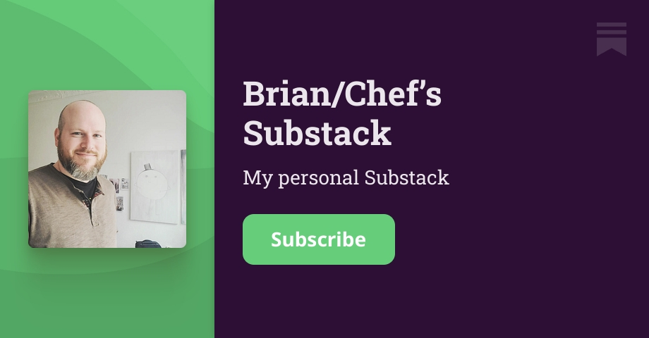 Brian/Chef’s Substack | Brian/Chef Lu Bu | Substack