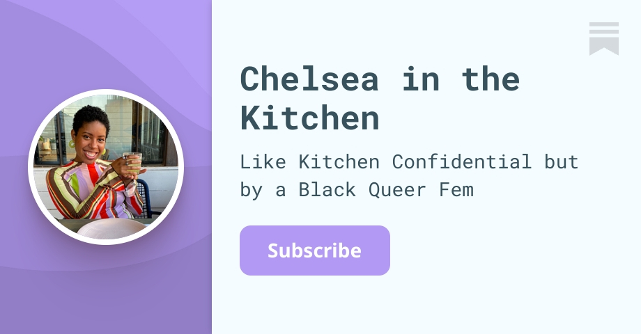 Chelsea in the Kitchen | Substack