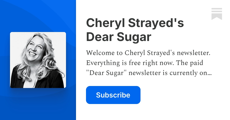 Cheryl Strayed S Dear Sugar Substack