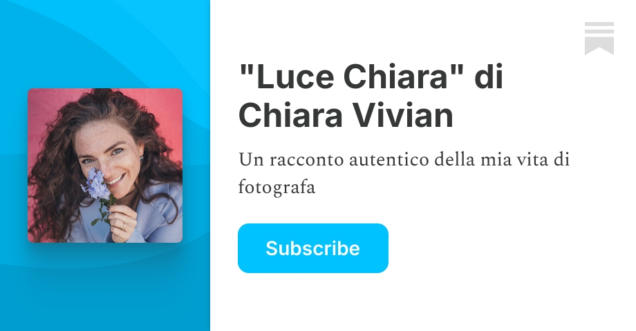 "Luce Chiara" di Chiara Vivian | Chiara Vivian - Fotografa 🌸 | Substack
