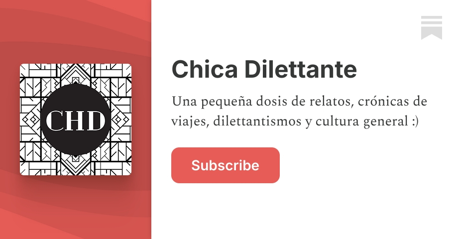Chica Dilettante | Natalia | Substack